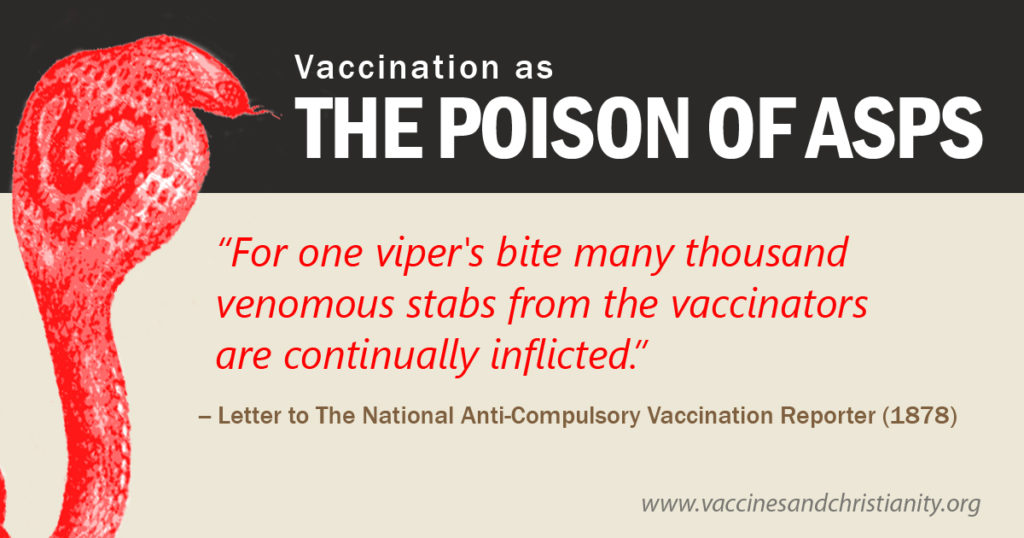 Vaccination as the Poison of Asps – Vaccines and Christianity